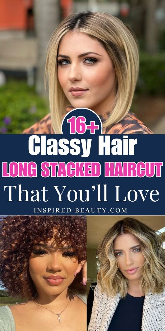 20 Long Stacked Haircut For a Charming Style - Inspired Beauty