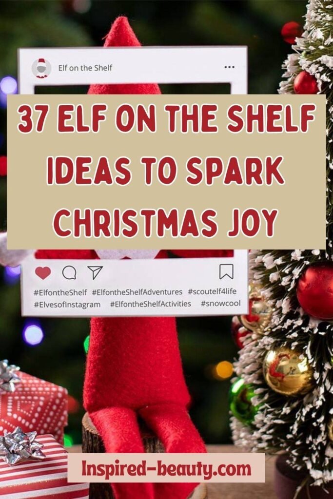 37 Elf on the Shelf Ideas to Spark Christmas Joy - Inspired Beauty