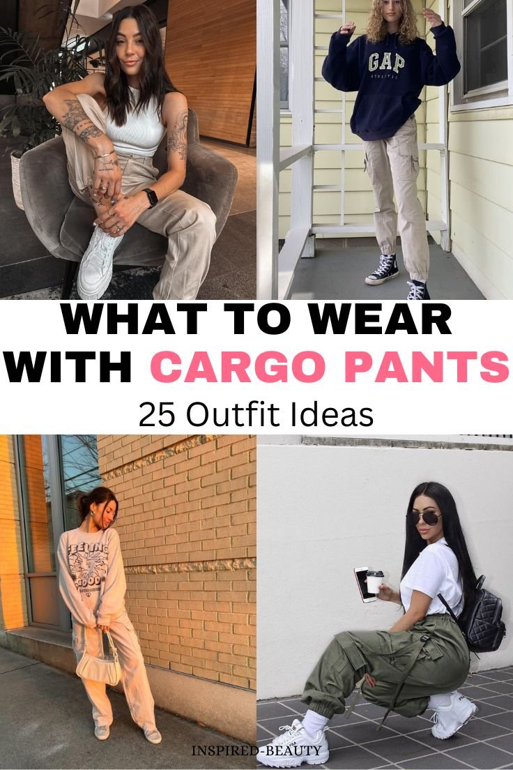 How to Style Cargo Pants for a Cool Look - Inspired Beauty
